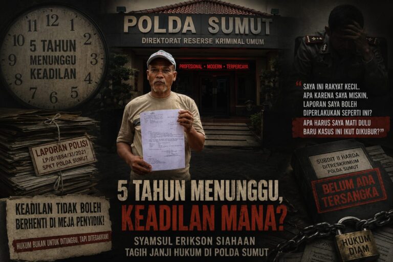 Nyaris 5 Tahun Tanpa Kepastian: Syamsul Erikson Siahaan ‘Gedor’ Polda ...